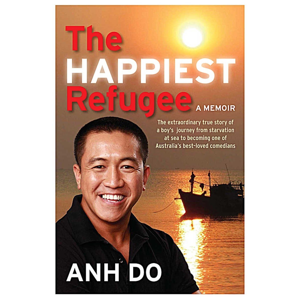 The Happiest Refugee by Anh Do. Angelique gave this book to me in May… | by Edmond Chan | Medium