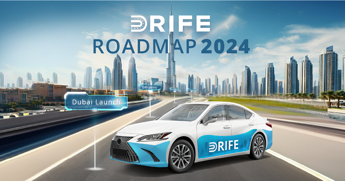 Driving Towards the Future: DRIFE’s 2024 Roadmap Unveiled | by Drife ...