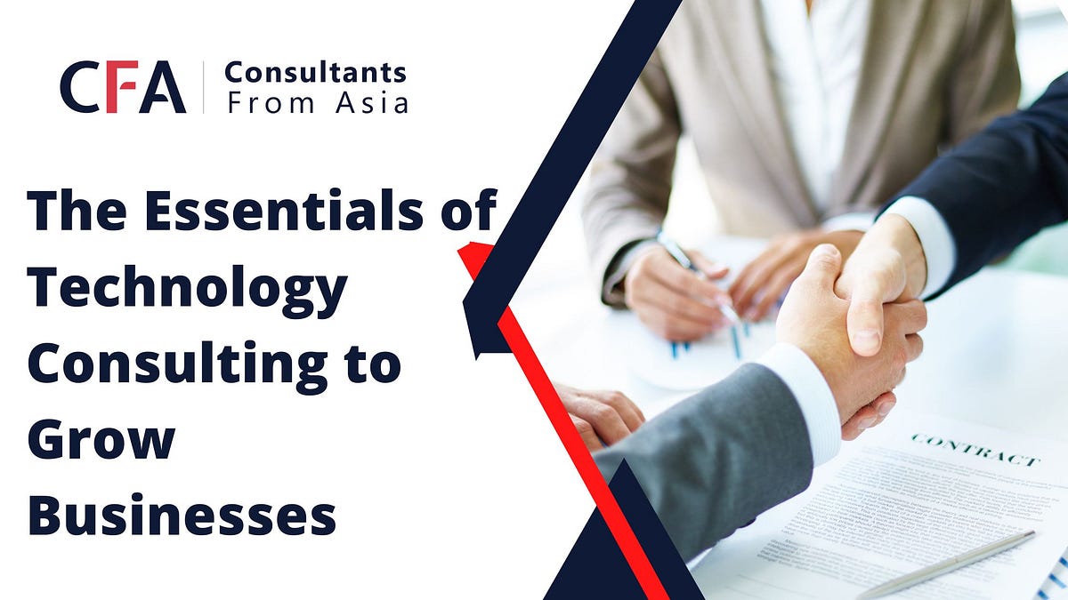 The Essentials Of Technology Consulting To Grow Businesses | by ...