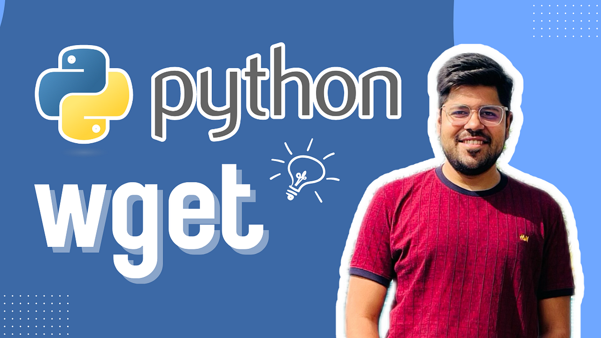 How to Use wget to Download Files from the Web (and When to Use Python Instead) | by Yash Jain ...
