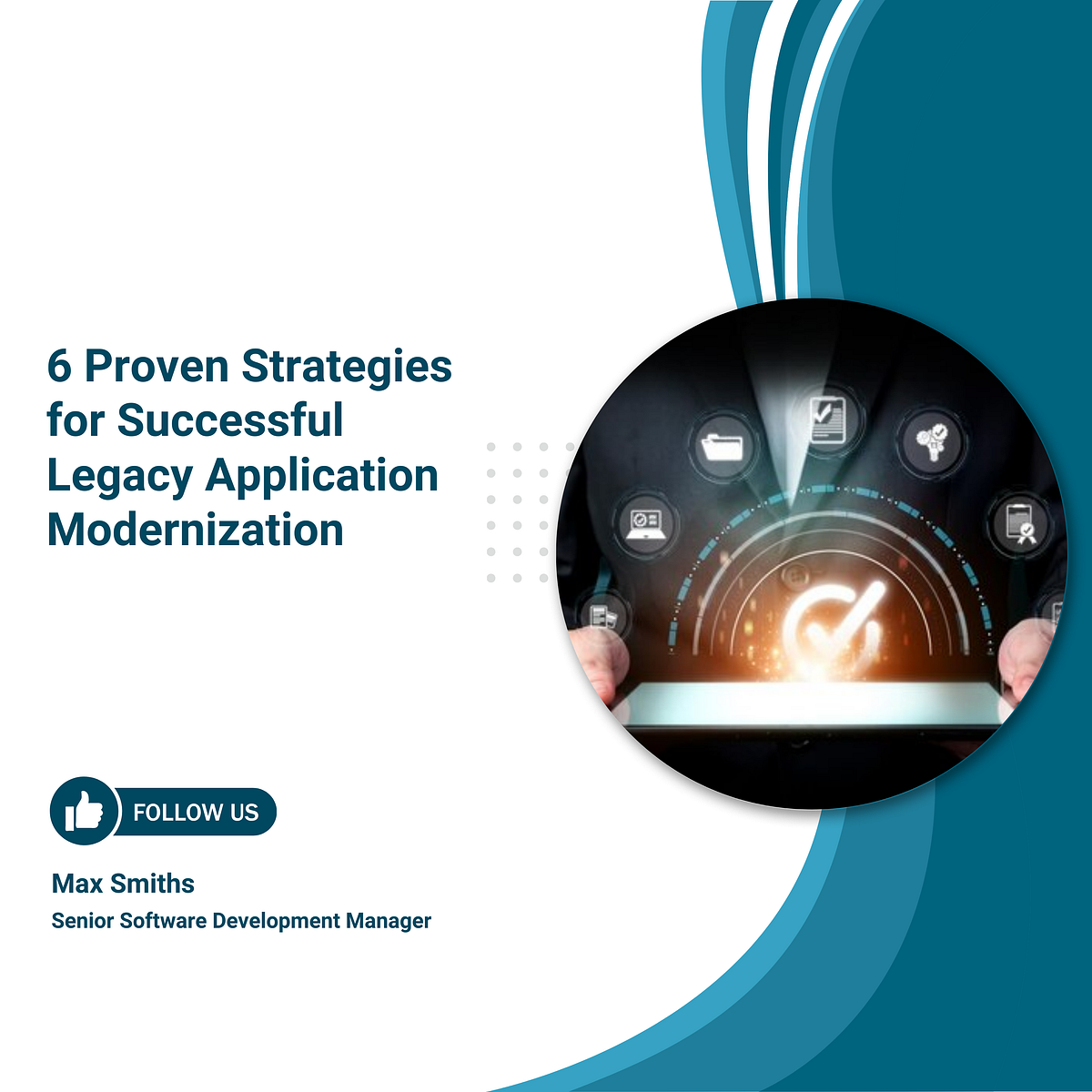 6 Proven Strategies for Successful Legacy Application Modernization | by Max Smith | Apr, 2025 ...