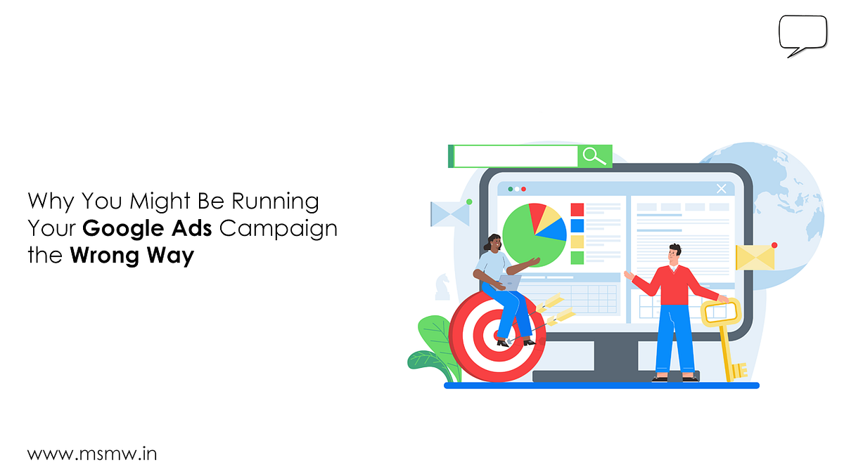 Why You Might Be Running Your Google Ads Campaign the Wrong Way | by ...