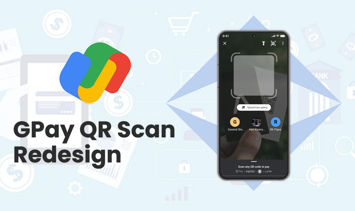 Redesigning Gpay’s QR Scanning Microflow- UX Case Study | by Kartikey ...