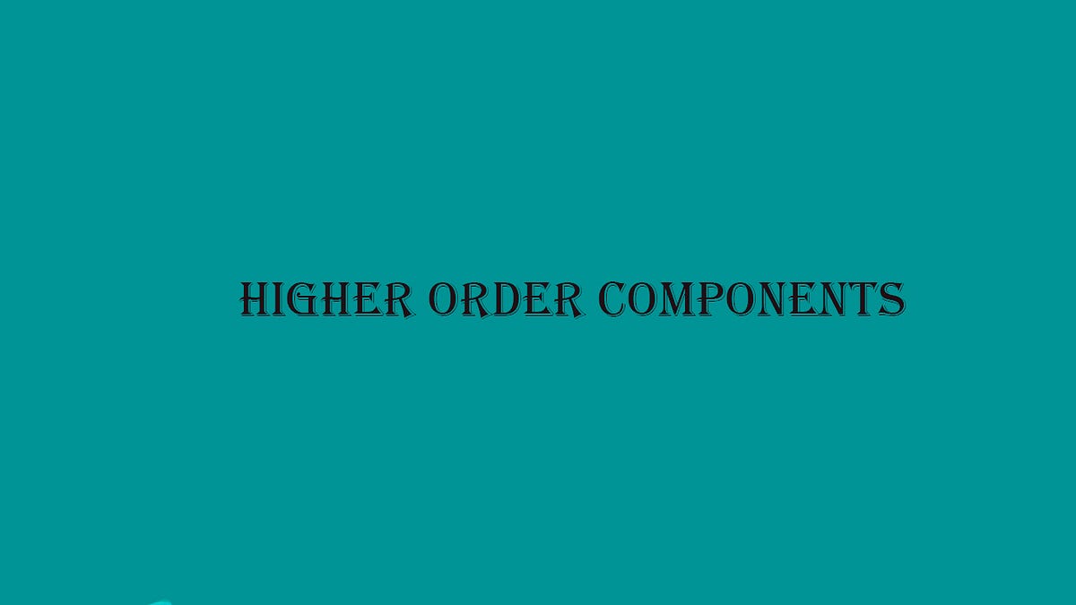 Higher Order Component in React. Higher Order Component (HOC) is an ...