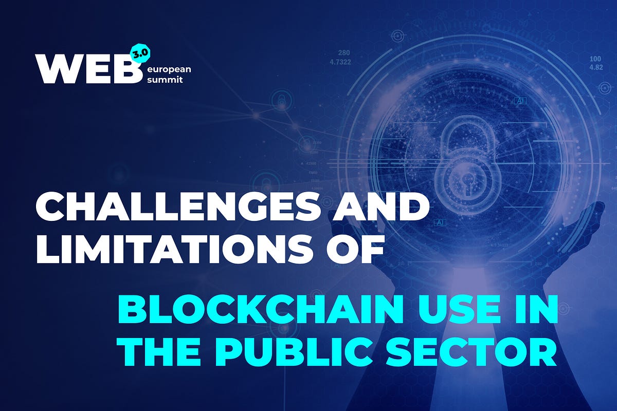 Blockchain and the Public Sector: Challenges and Limitations | by ...