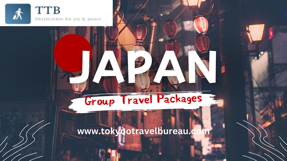 Unveiling the Wonders of Japan: Explore with Tokyo Travel’s Group ...