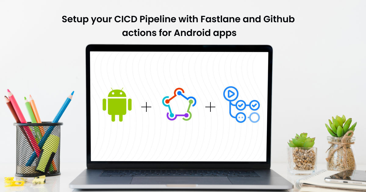 Setup your CI/CD Pipeline with Fastlane and Github actions for Android apps | by Milan Vadhel ...