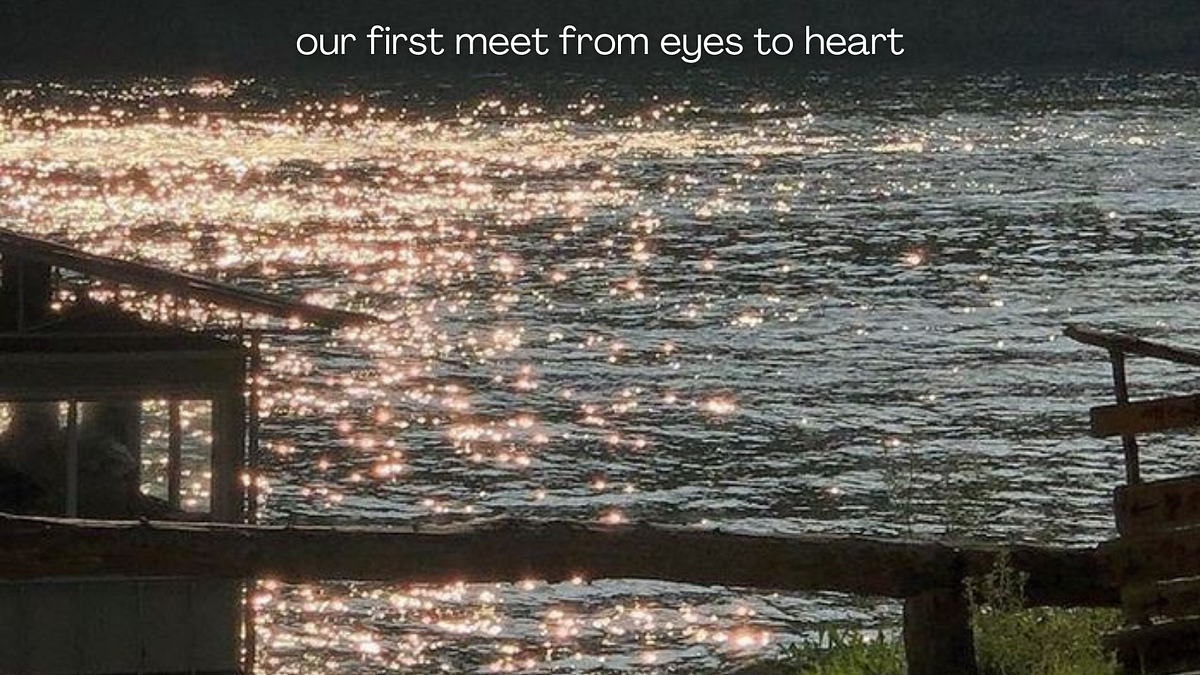 our first meet from eyes to heart. | by rockbison | Mar, 2024 | Medium