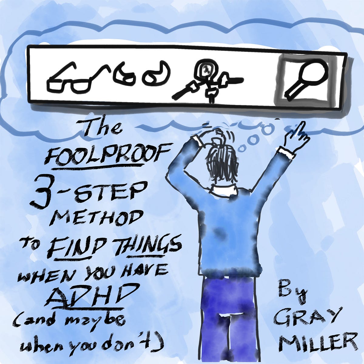 The Foolproof Three-Step Method to Finding Lost Things | by Gray Miller ...