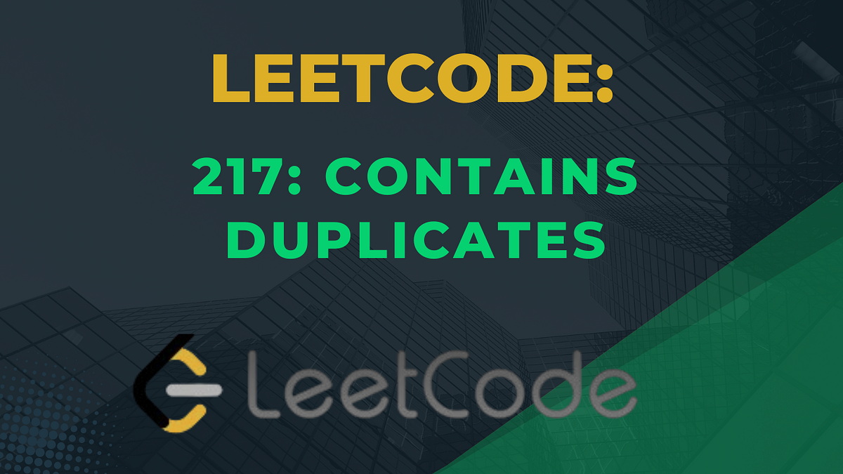 LeetCode Problem: 217 Contains Duplicate | by Abdullah Niaz | Jun, 2025 ... LeetCode Problem: 217 Contains Duplicate | by Abdullah Niaz | Jun, 2025 ...