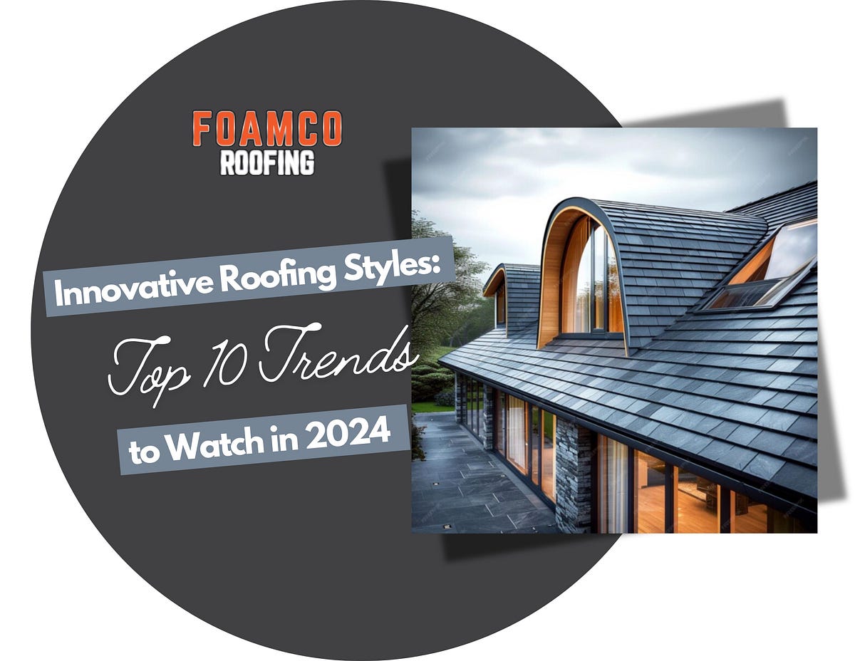 Innovative Roofing Styles: Top 10 Trends to Watch in 2024 | by ...