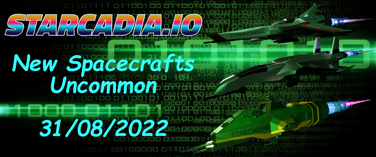 New Spacecrafts Uncommon - Starcadia.io - Medium