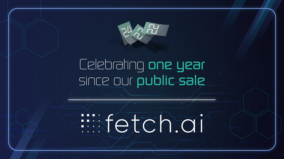Celebrating one year since our public token sale | by Fetch.ai | Fetch ...
