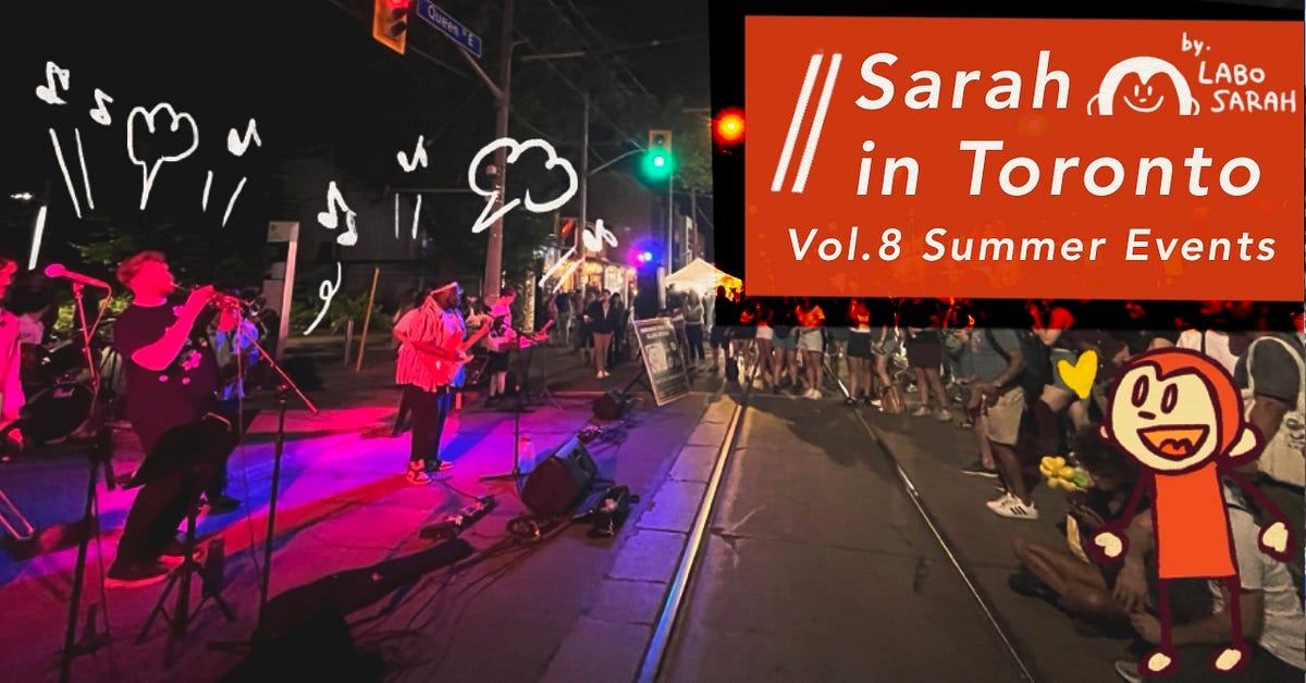 Sarah in Toronto🍁 / Vol. 8 Summer events | by Sarah Otsuji | Sep, 2024 ...