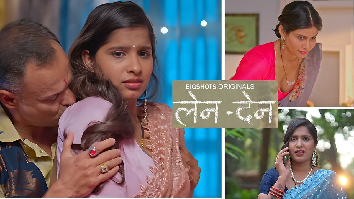 Len Den BigShots Web Series 2024: Cast, Actress Name, Story, Crew, Release Date - Diaries Press ...