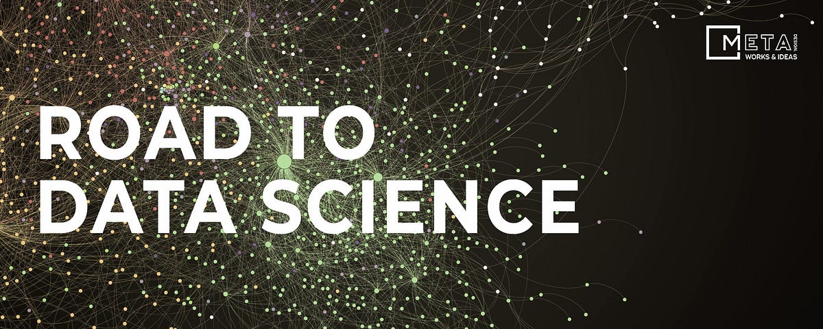 Road To Data Science. Well If you are ahead of the millennial… | by ...