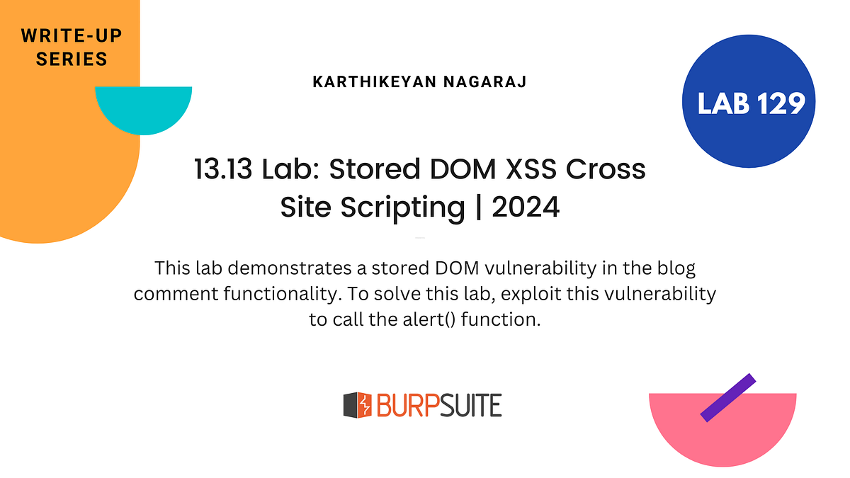 1313 Lab Stored Dom Xss Cross Site Scripting 2024 By Karthikeyan 3201