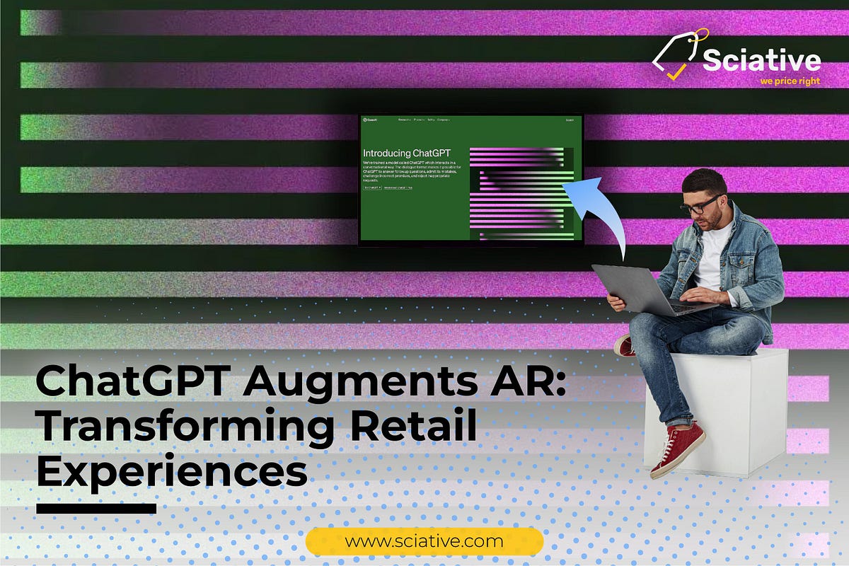 ChatGPT Augments AR: Transforming Retail Experiences | by Pricing Research Lab Sciative | Medium