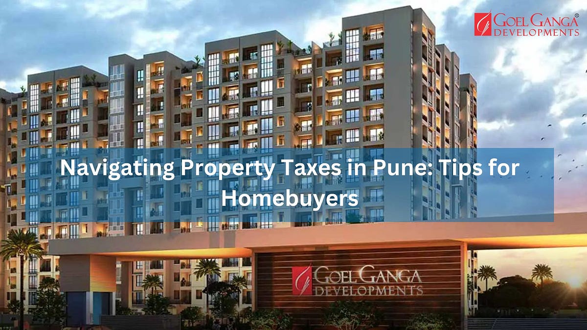 Navigating Property Taxes in Pune: Tips for Homebuyers | by Gunjan Goel | Nov, 2023 | Medium