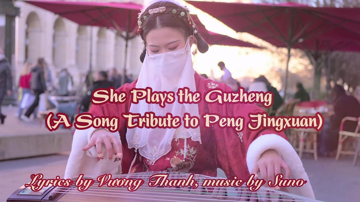 She Plays the Guzheng (A Song Tribute to Peng Jingxuan) | by Thanh ...