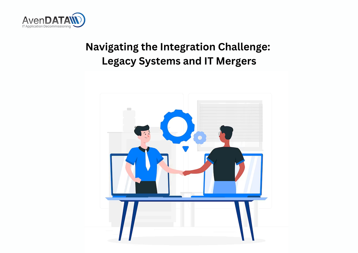 Navigating the Integration Challenge: Legacy Systems and IT Mergers ...