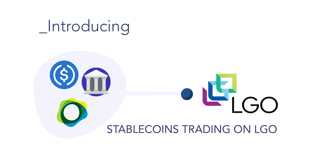 LGO Markets: Stablecoin Trading. An industry first: access a single ...