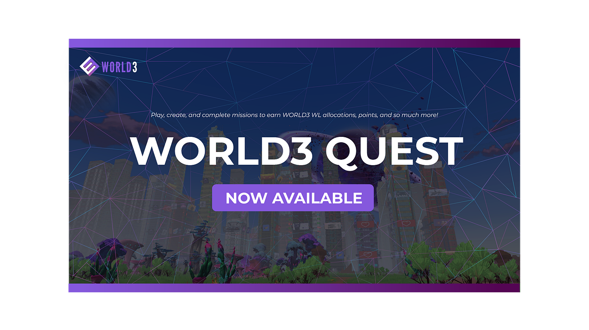 WORLD3 QUEST: A User Guide. Join the adventure with WORLD3 QUEST. | by WORLD3: Next-Gen ...