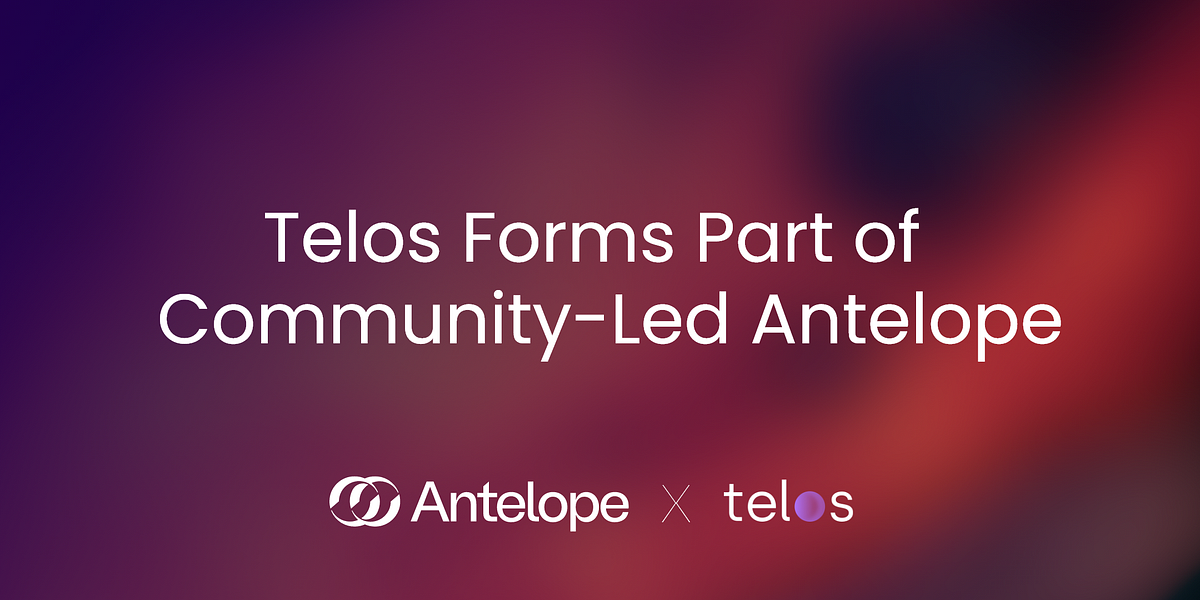 Telos Forms Part of Community-Led Antelope Protocol | The Telos Network ...