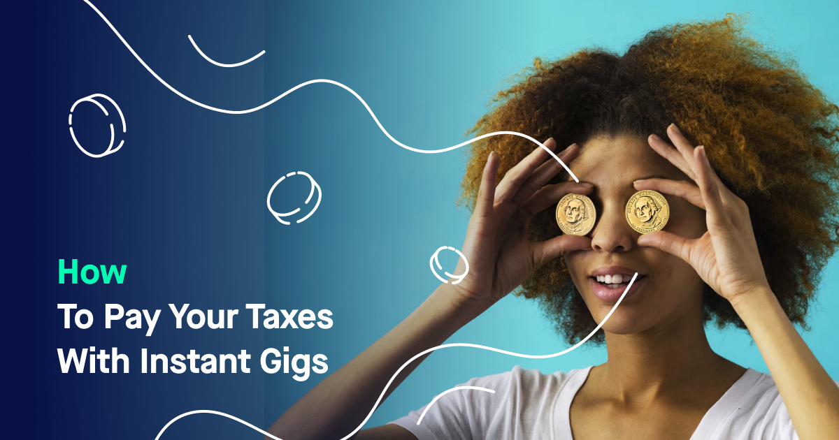 How To Pay Your Taxes With Instant Gigs | by Eliot Morgan | Stoovo | Medium