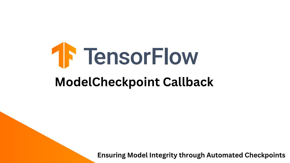 ModelCheckpoint Callback in TensorFlow | by Harisudhan.S | Medium