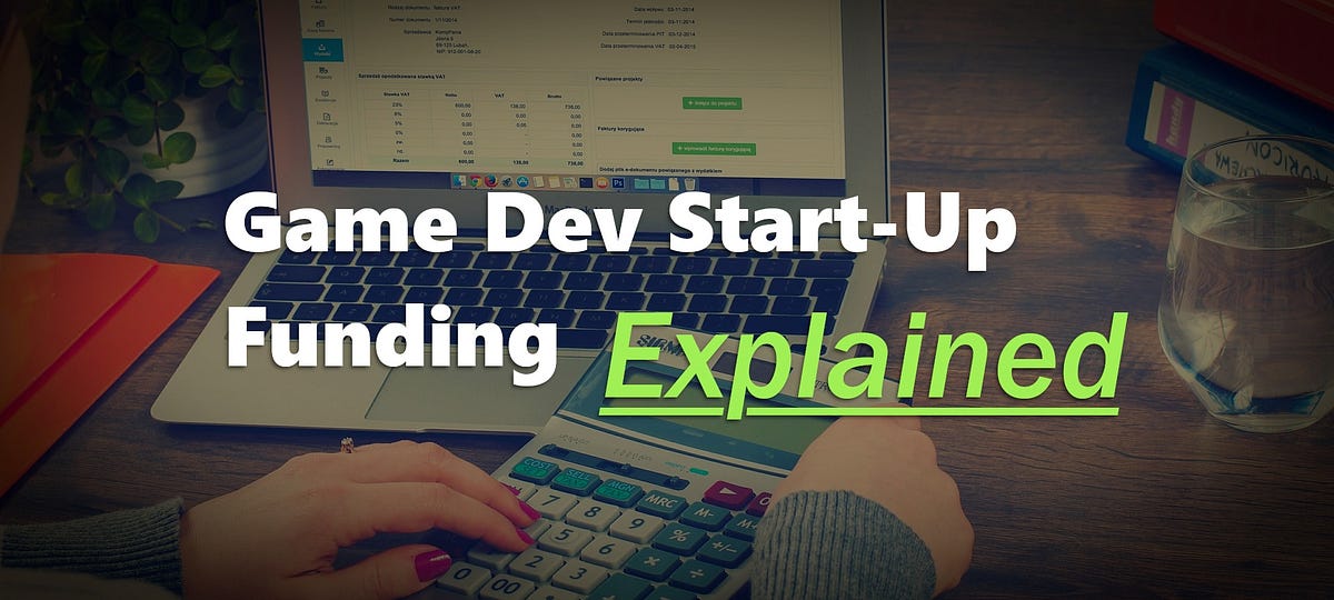 6 Unknow Ways to Get Funded for Your Game Development Project | by ...
