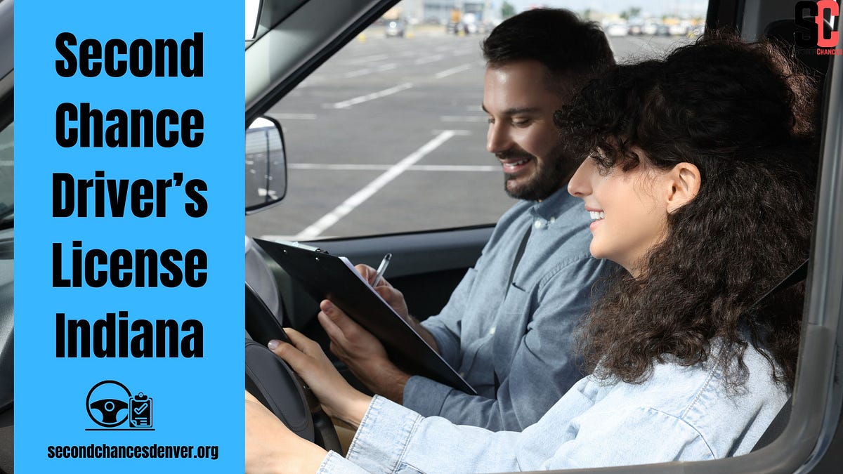 Second Chance Driver’s License Indiana | by Secondchancesdenver | Medium