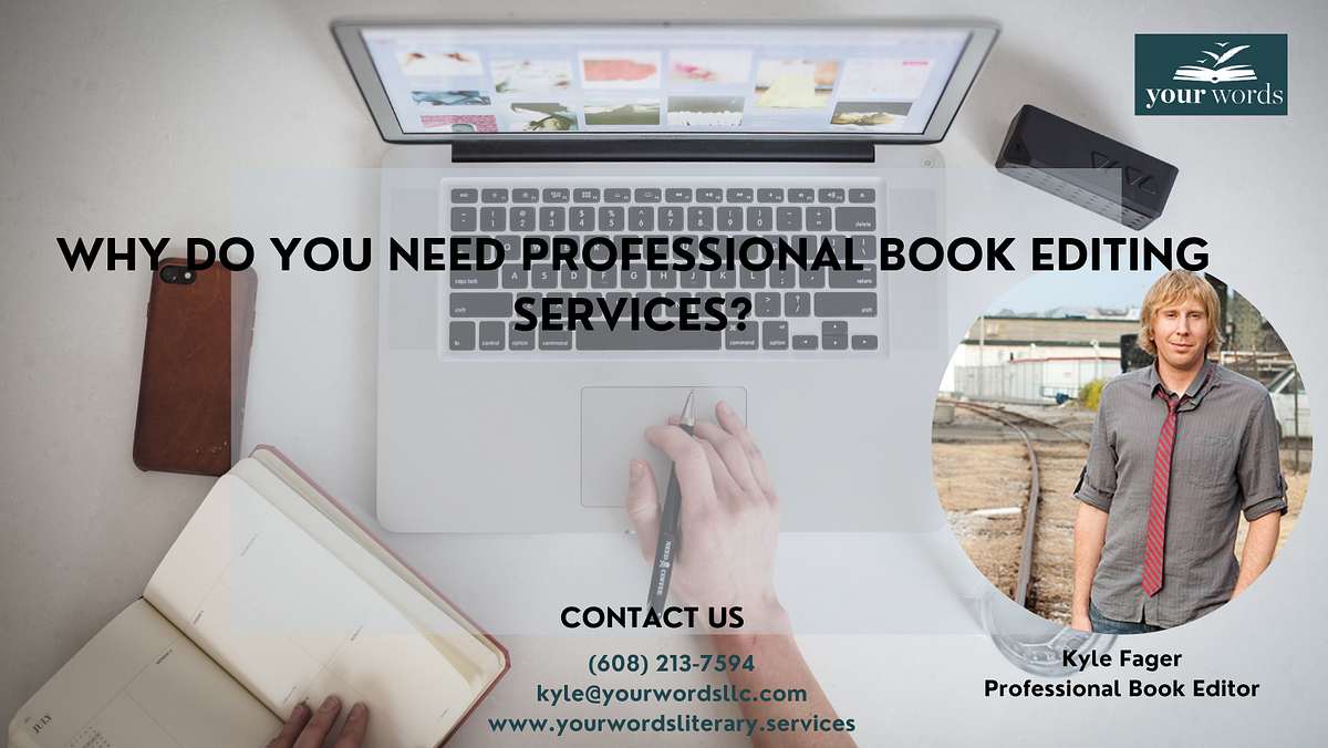 Why Do You Need Professional Book Editing Services? | by Your Words ...