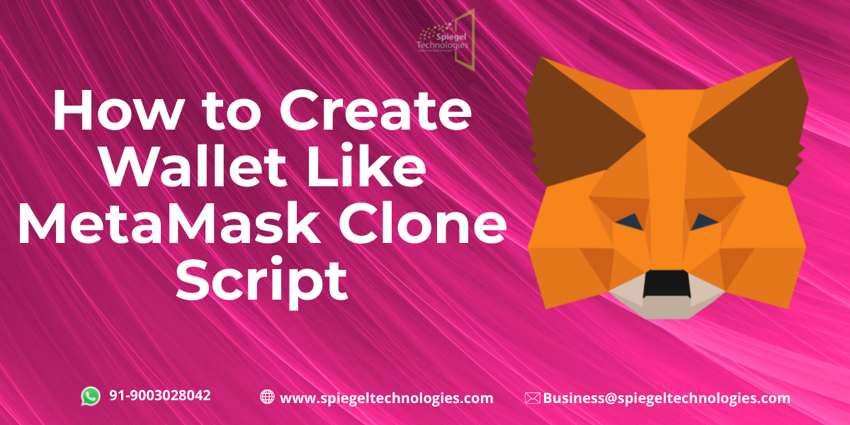How to Create a Wallet Like Metamask Clone Script | by Spiegeltechnologies | Jun, 2023 | Medium