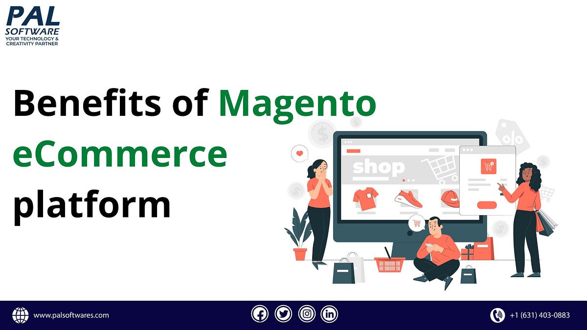 Magento eCommerce management platform and its kinds | by PAL Software ...