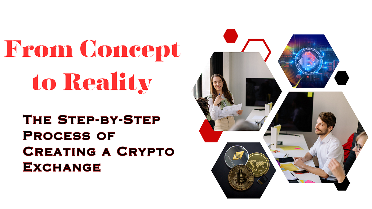 From Concept to Reality: The Step-by-Step Process of Creating a Crypto Exchange | by Allan ...