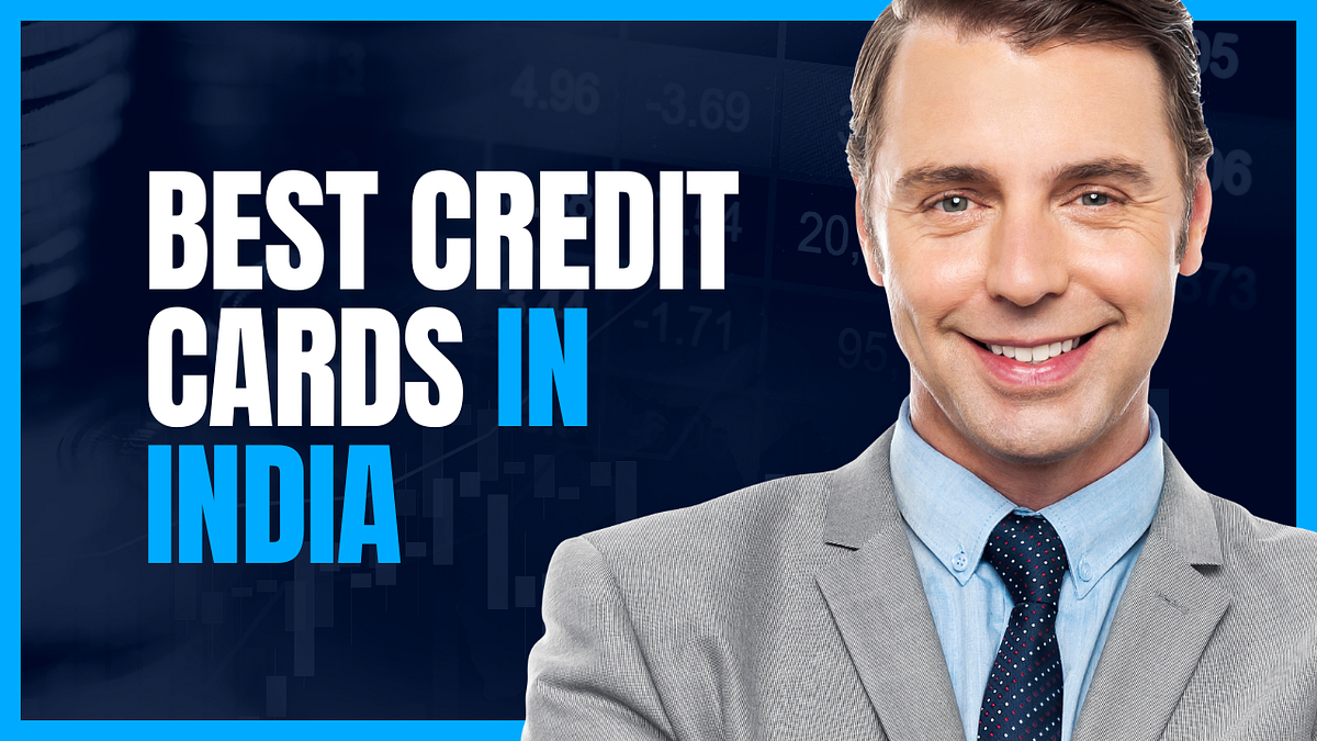 Best Credit Cards In India. There are many Best Credit Cards In… | by ...
