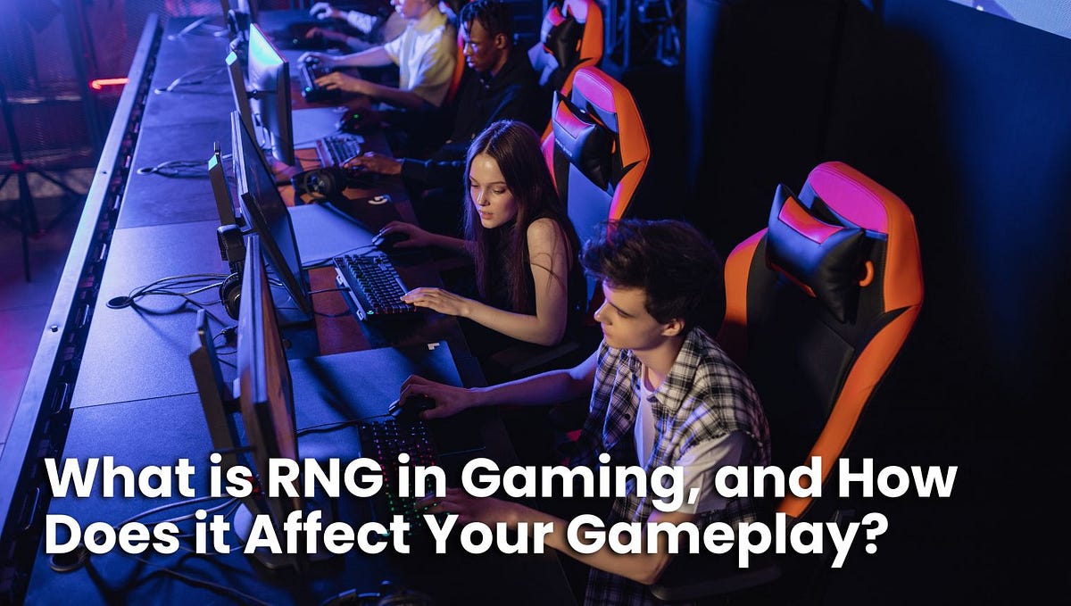 What is RNG in Gaming, and How Does it Affect Your Gameplay? | by Nathan Gabriel | Medium