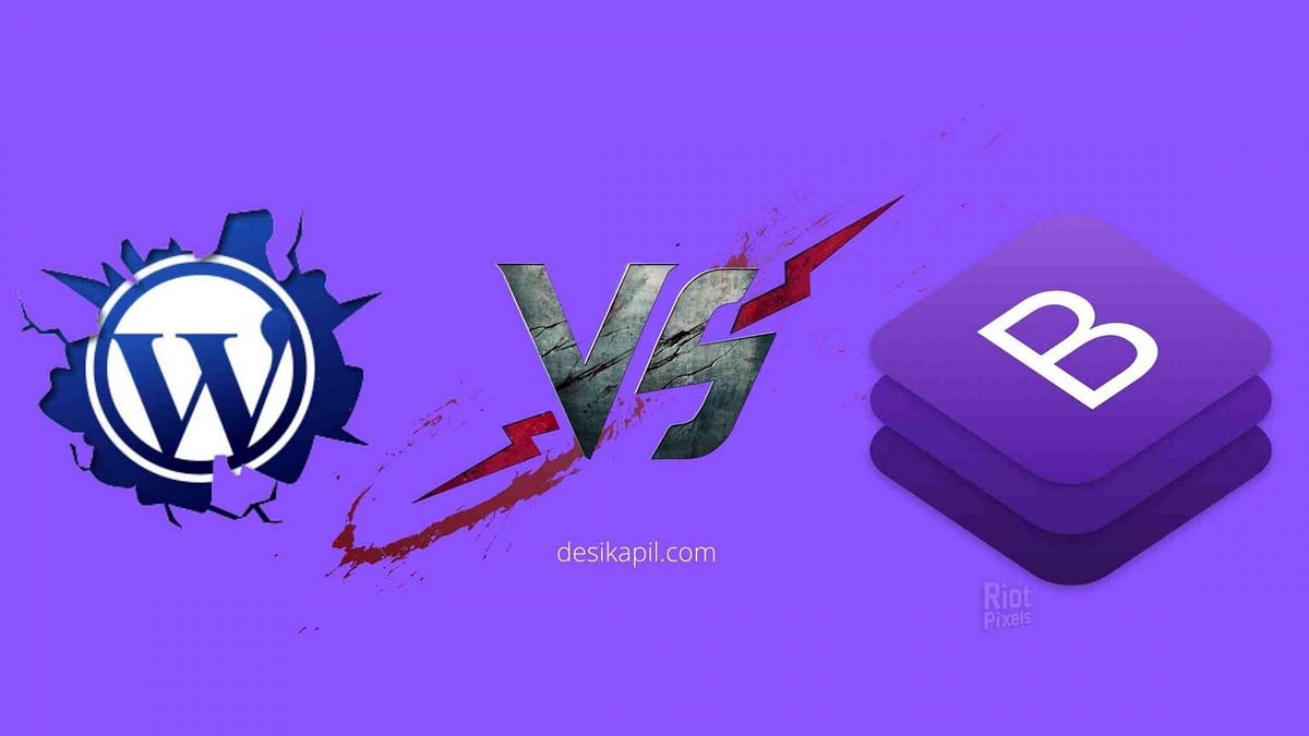 WordPress VS BootStrap — What Are The Major Differences? - Desikapil ...