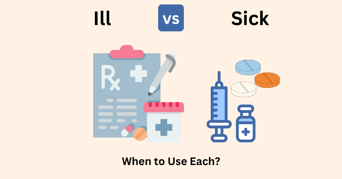 Ill vs Sick: What’s the Difference? | by Grammar Palette | Medium