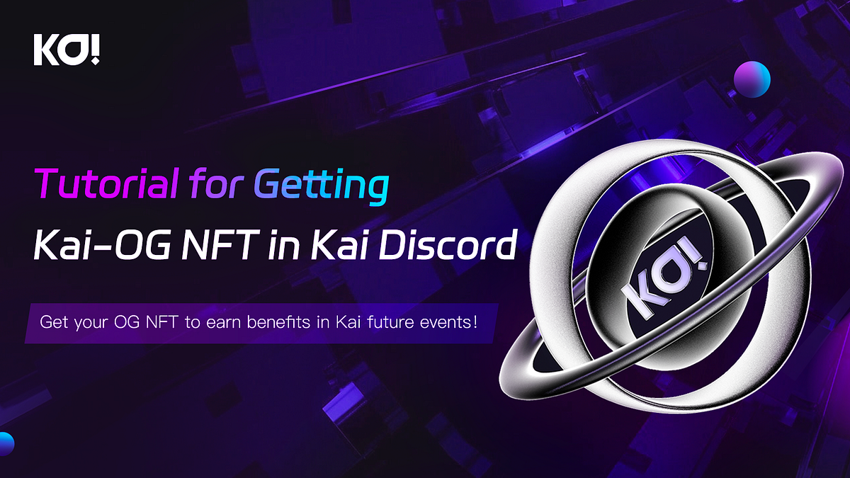 Tutorial for Getting Kai-OG NFT in KaiChat Discord | by Kai Chat | Feb ...