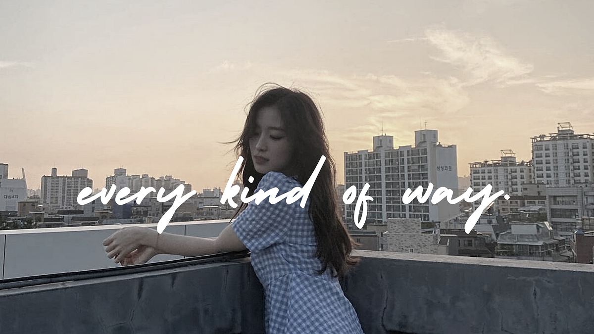 Every Kind of Way.. Jum’at pagi, dan hidup Manda hari ini… | by Mars ...