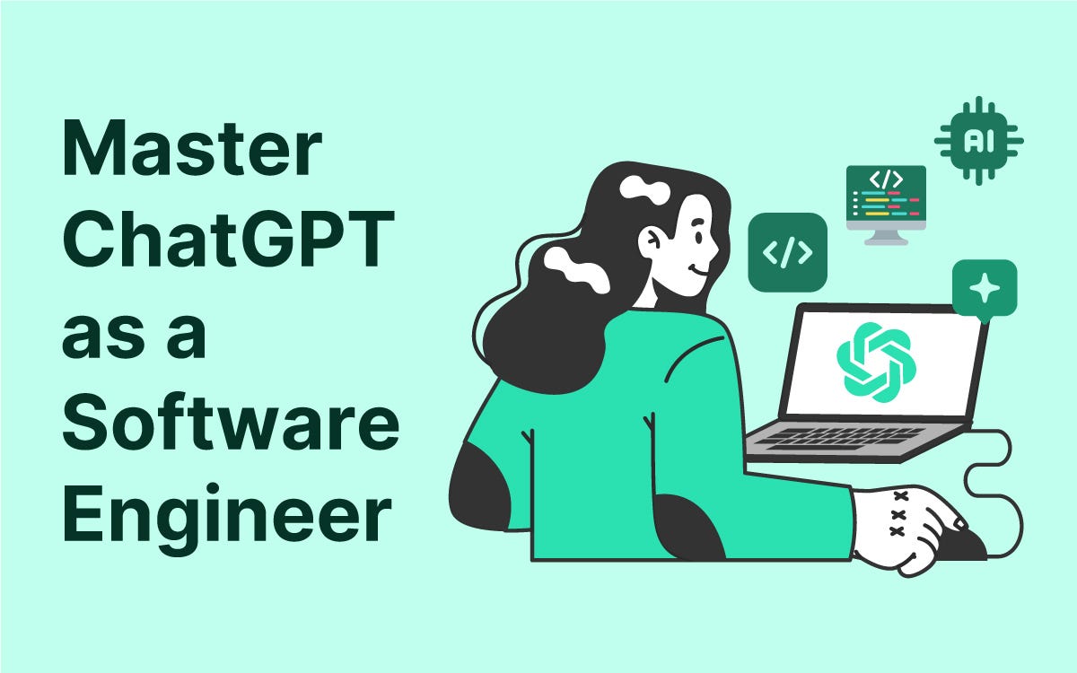 5 Ways to Master ChatGPT as a Software Engineer | by Arslan Ahmad ...