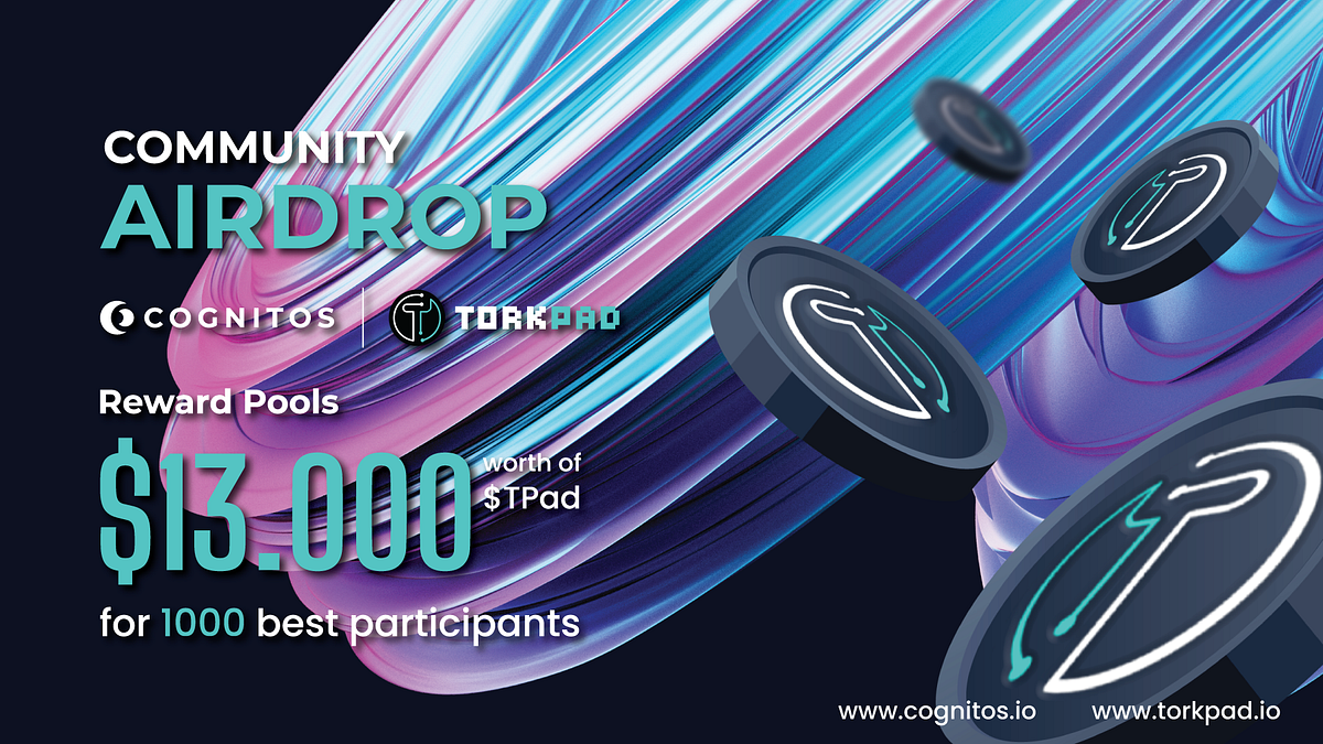 Cognitos X TorkPad Community Airdrop - Cognitos - Medium