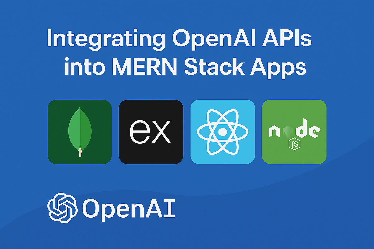 Integrating OpenAI APIs into MERN Stack Projects: A Step-by-Step Guide | by Syed Sarmad Moeen ...