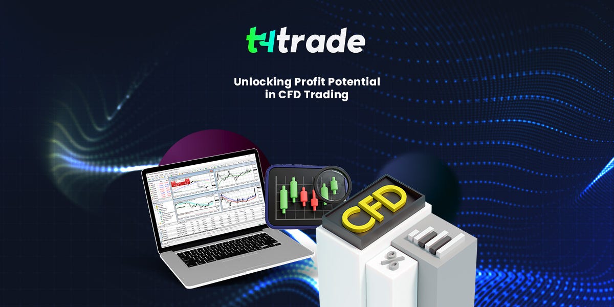 T4Trade | Unlocking Profit Potential in CFD Trading | by T4Trade | Medium T4Trade | Unlocking Profit Potential in CFD Trading | by T4Trade | Medium
