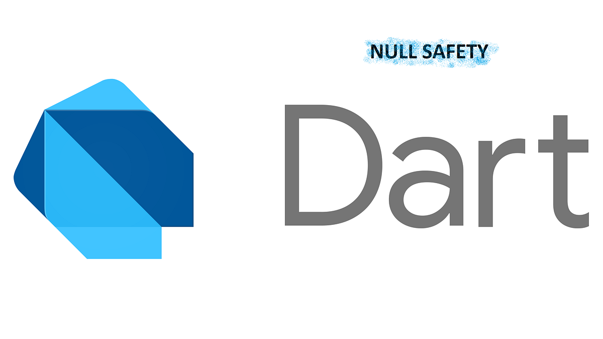 The Dart Side: Null Safety in Dart | by Kangkan Paul | Medium