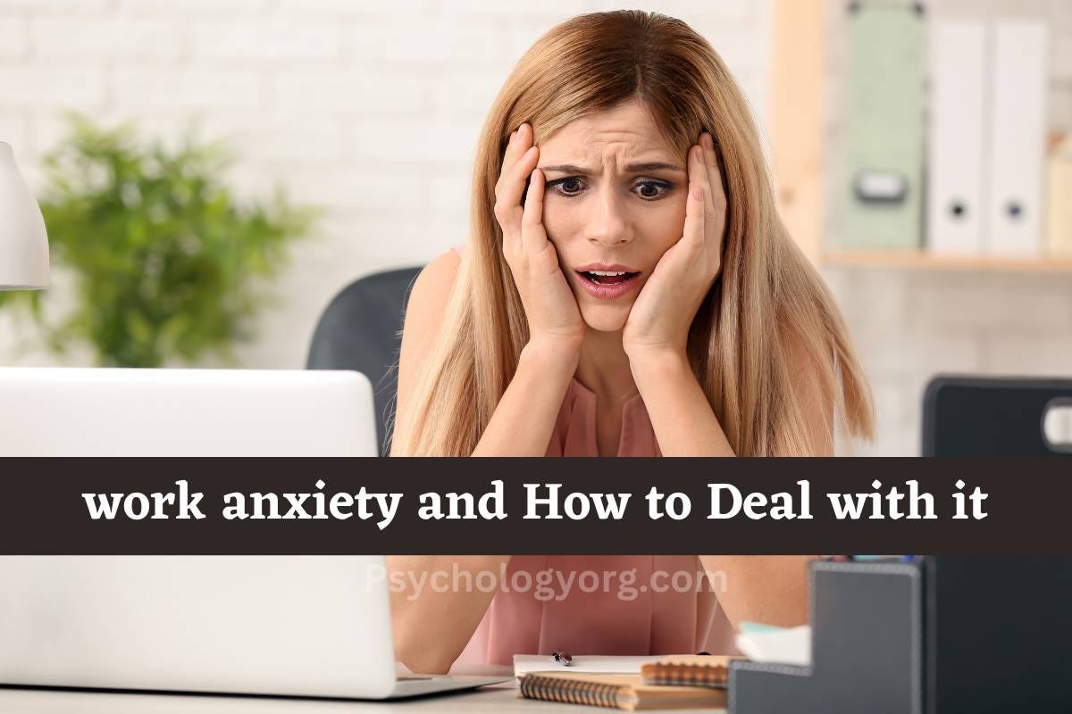 Work anxiety and How to Deal with it 2023 Psychologyorg | by ...