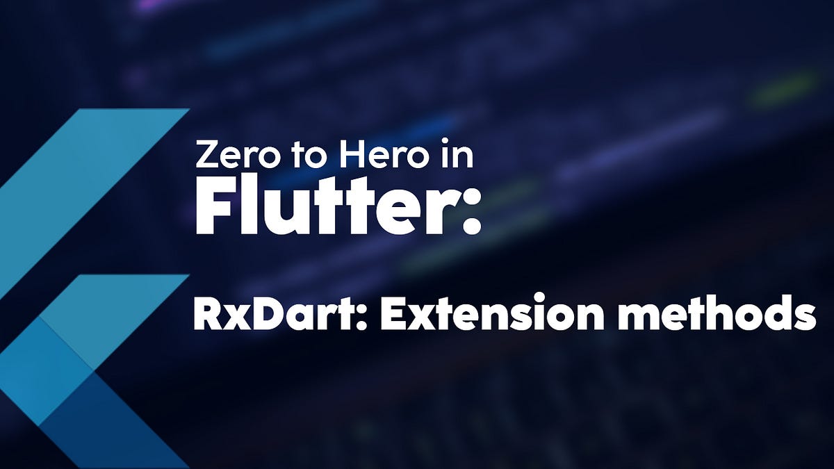 Introduction to RxDart: Extension Methods | by Mynavi TechTus Vietnam | Medium