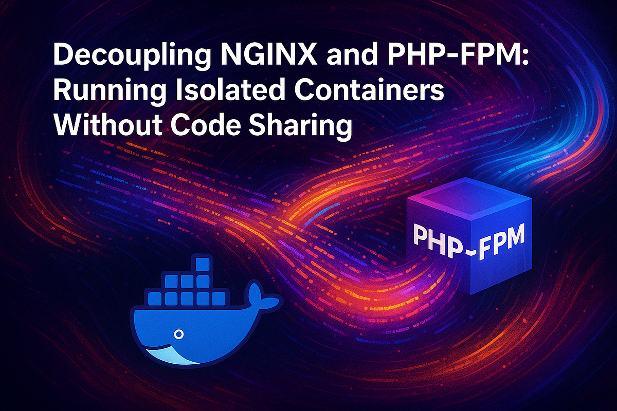 🐳 Decoupling Nginx And Php Fpm Running Isolated Containers Without Code Sharing By Mitesh 1057